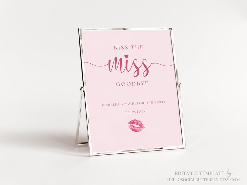 EDITABLE Kiss the Miss Goodbye Sign Kiss the Miss Goodbye - Etsy
