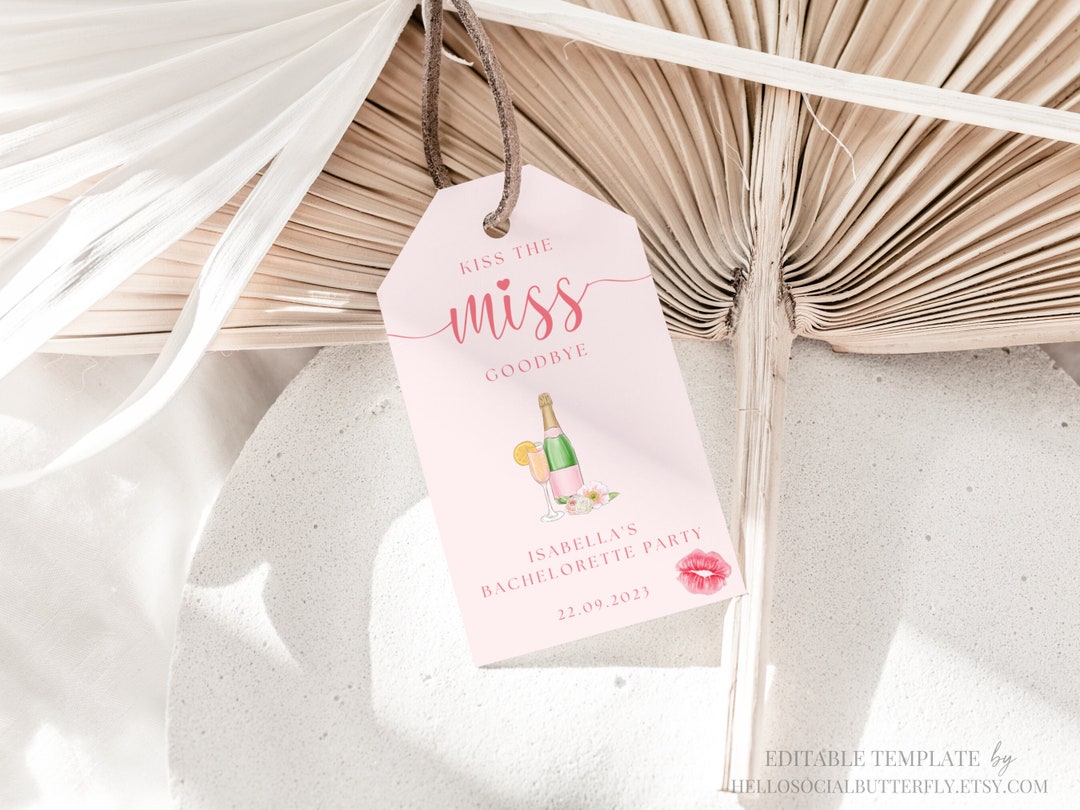 EDITABLE Kiss the Miss Goodbye Favor Tag Kiss the Miss Goodbye ...