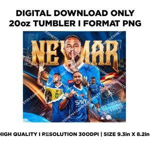 Neymar Jr. Tumbler Wrap, Especial Edition, Al Hilal Team, 20oz Tumbler ...