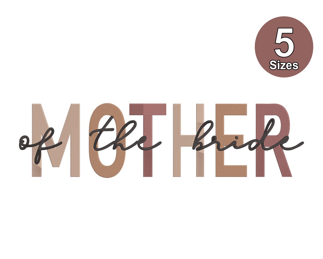 Mother of the Bride Embroidery Design - 5 Sizes, 8 Formats (instant ...