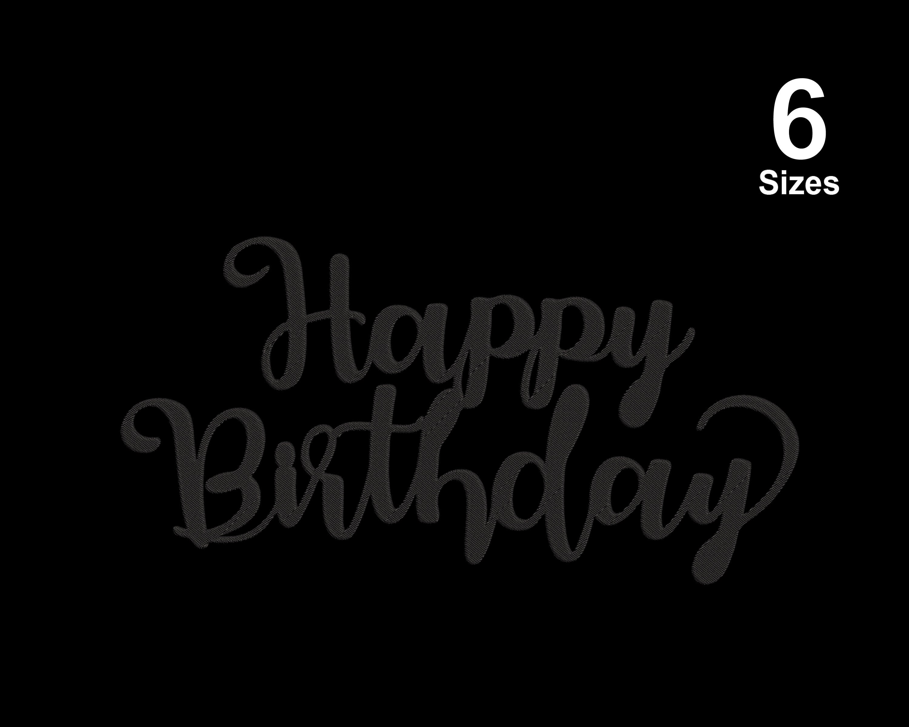 Happy Birthday Script - Instant Download Machine Embroidery Design, 6 ...