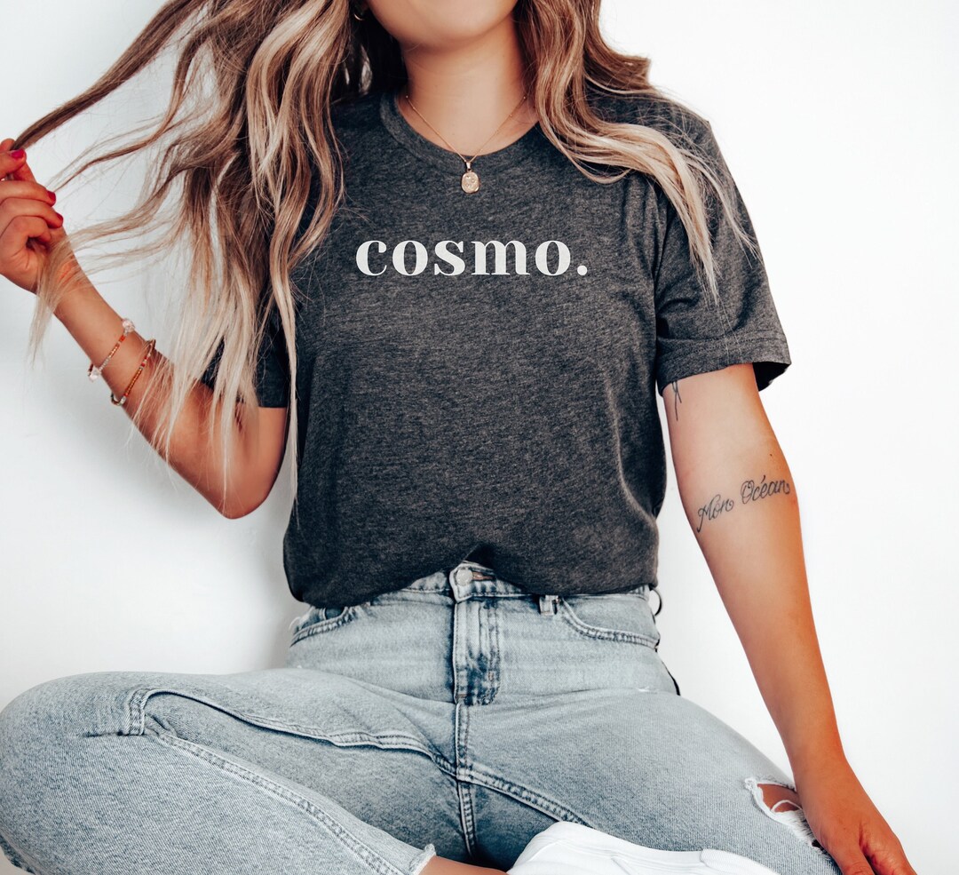 Cosmopolitan Shirt, Cosmopolitan Tee, Cosmo Tee, Cosmo Shirt, Gift for ...