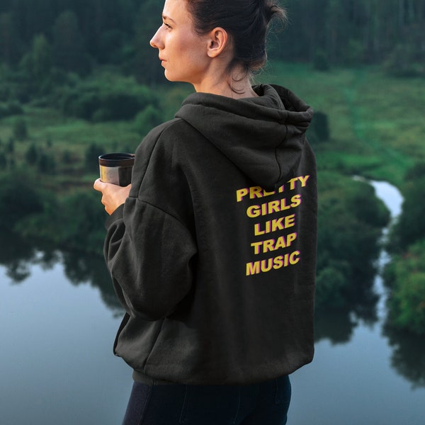Pretty Girls Like Trap Music Hoodie - Etsy