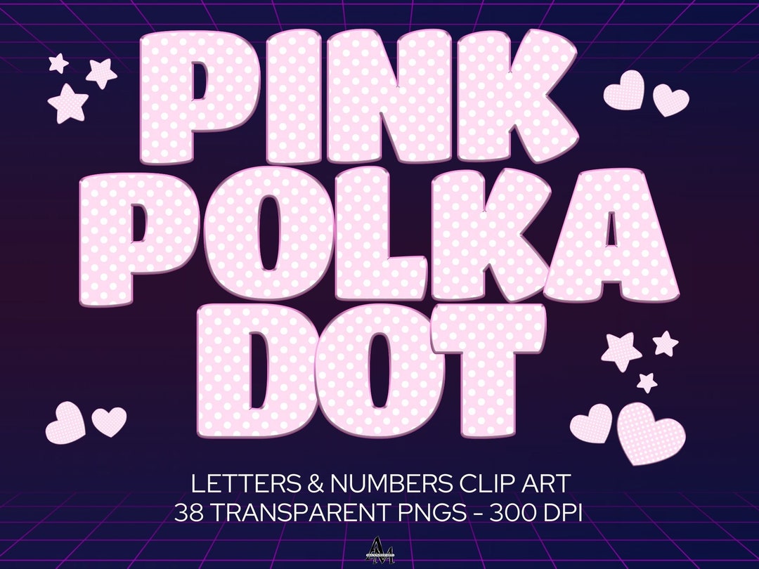 Pink Polka Dot Alphabet Clipart PNG Set of Cute Girly Letters and ...