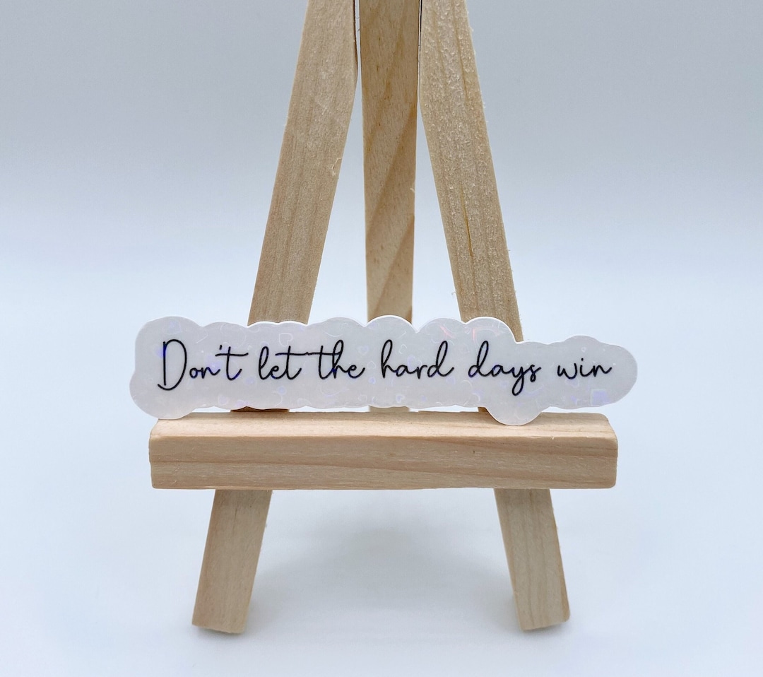 Don’t Let the Hard Days Win Sticker, ACOTAR, Kindle Sticker ...