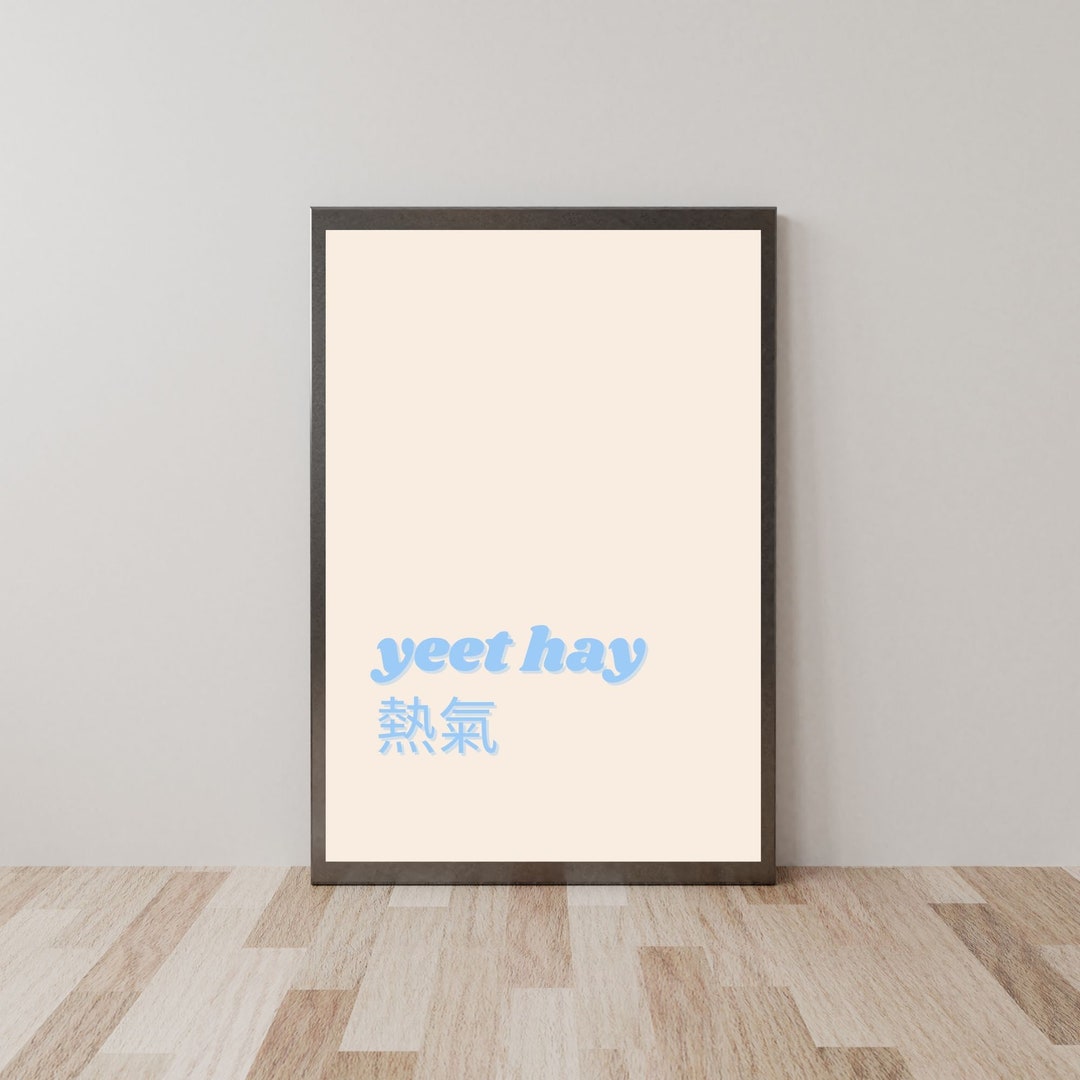Yeet Hay Print Digital Printable Asian Inspired Poster Chinese Sayings Beige and Blue Wall Art ...