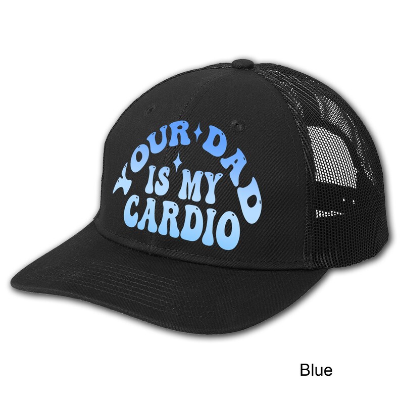 Your Dad is My Cardio Hat, Gag Gift for Adult, Unhinged Hat, Humor ...