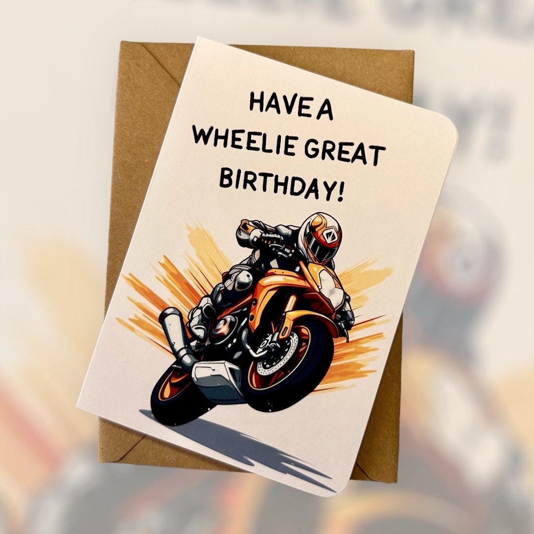 Have A Wheelie Great Birthday Card Birthday Card for Biker Motorbike ...