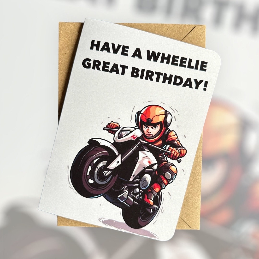 Have A Wheelie Great Birthday Card Birthday Card for Biker Motorbike ...