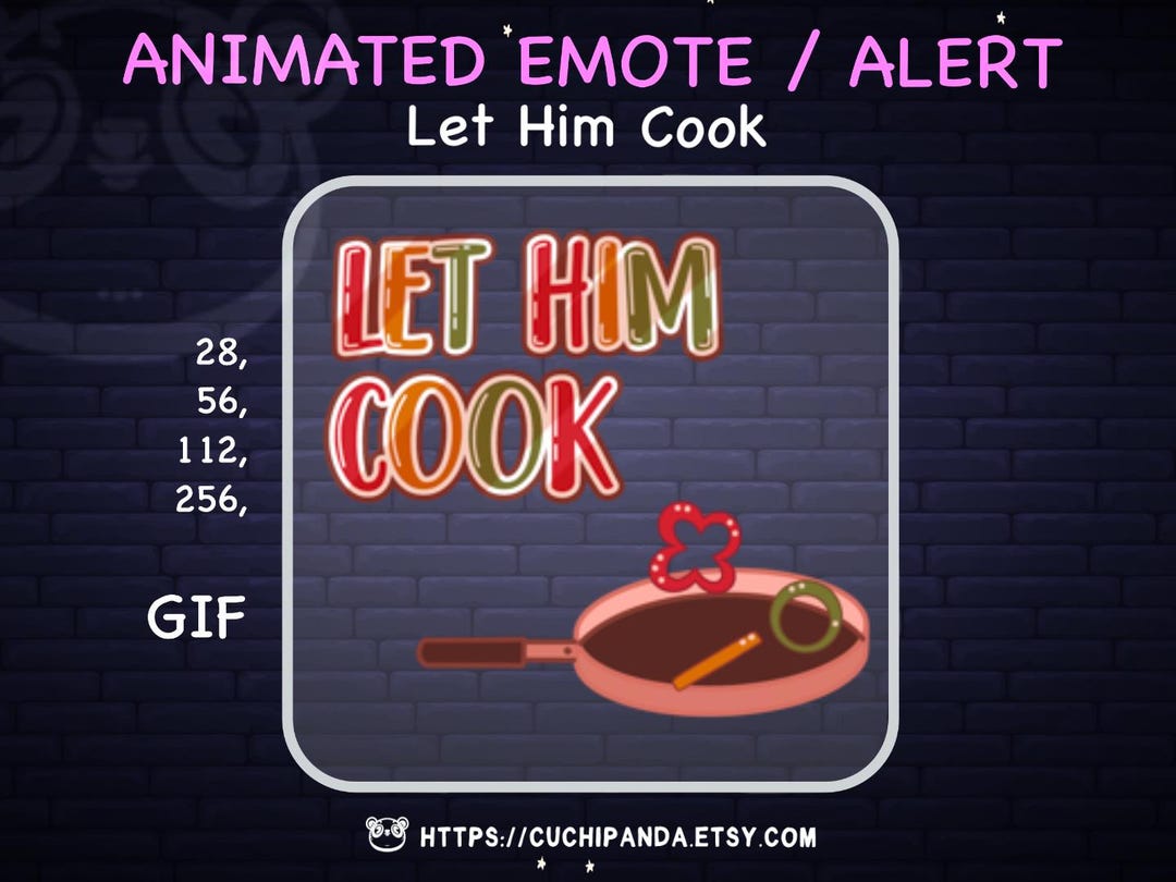 Let Him Cook Emote, Animated Emote, Twitch, Stream - Etsy
