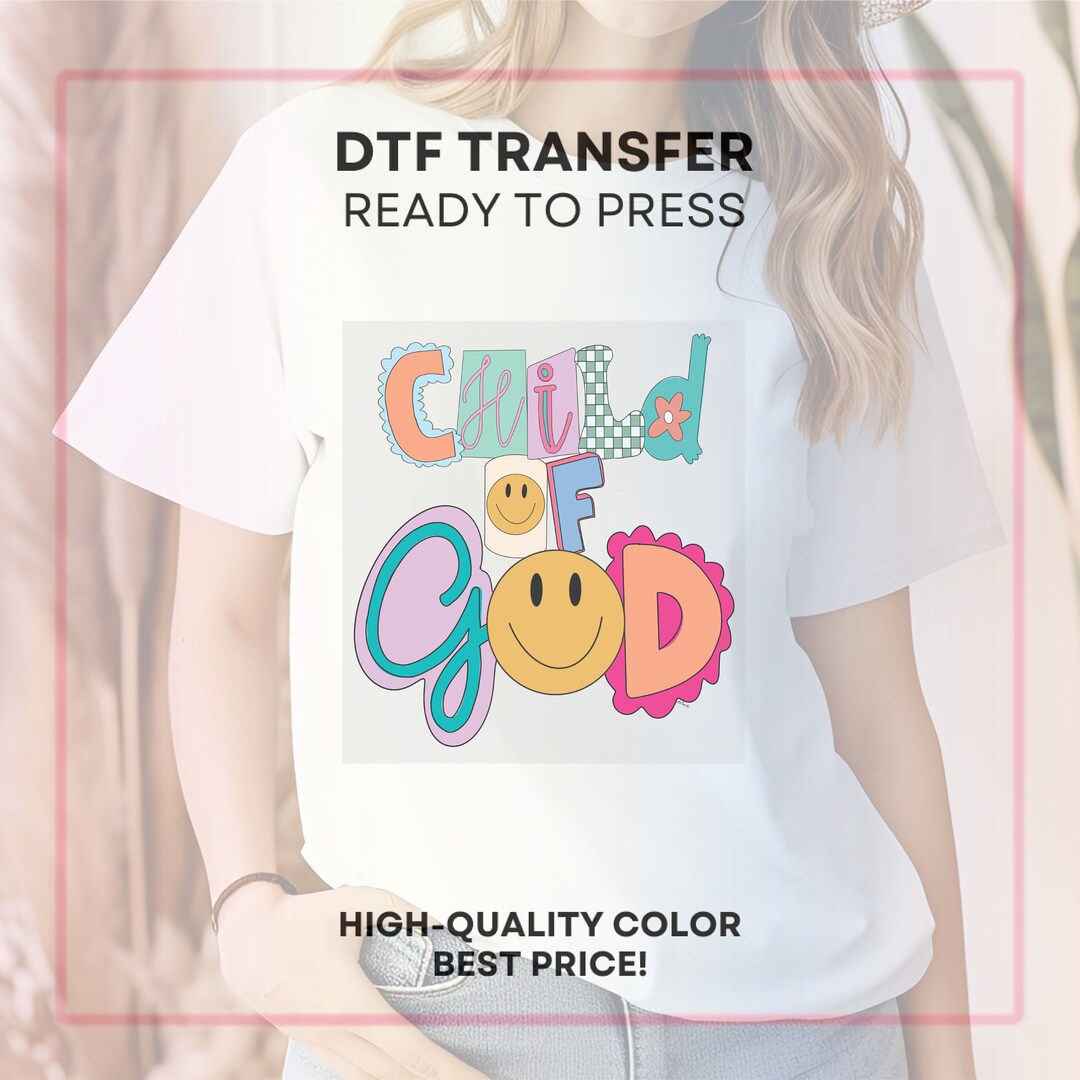 Child of God | Christian DTF Transfer| Christian Dtf | DTF Ready for ...