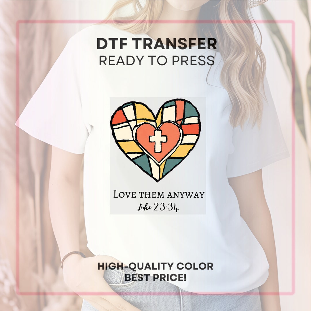 Christian DTF Transfer | Love Them Anyway, Heart & Cross - Etsy