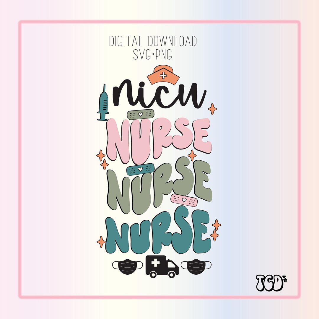 Nicu Nurse | Nurse Svg | Labor and Delivery Nurse | Nurse PNG | Svg ...