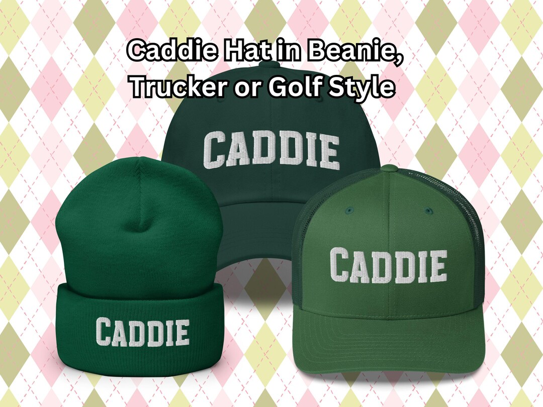 Embroidered Caddie Golf Hat: Beanie, Trucker, or Classic Golf Hat Style ...