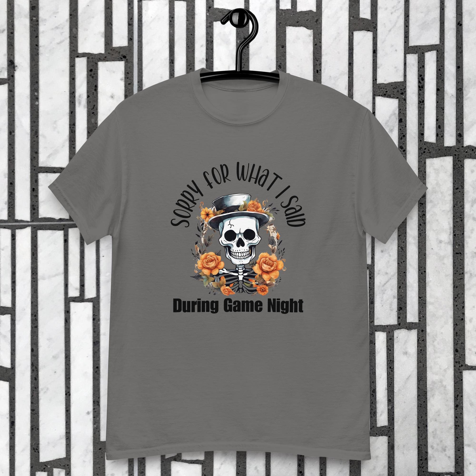 Game Night Shirt Sorry for What I Said During Game Night Skeleton ...