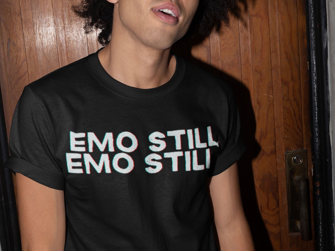Emo Still Tshirt Elder Emo Millennial Gift Retired Emo Kid Aesthetic ...