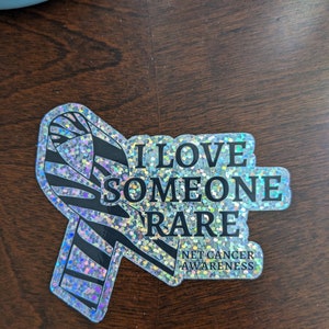 I Love Someone Rare - Neuroendocrine Carcinoid Cancer Awareness Glitter ...