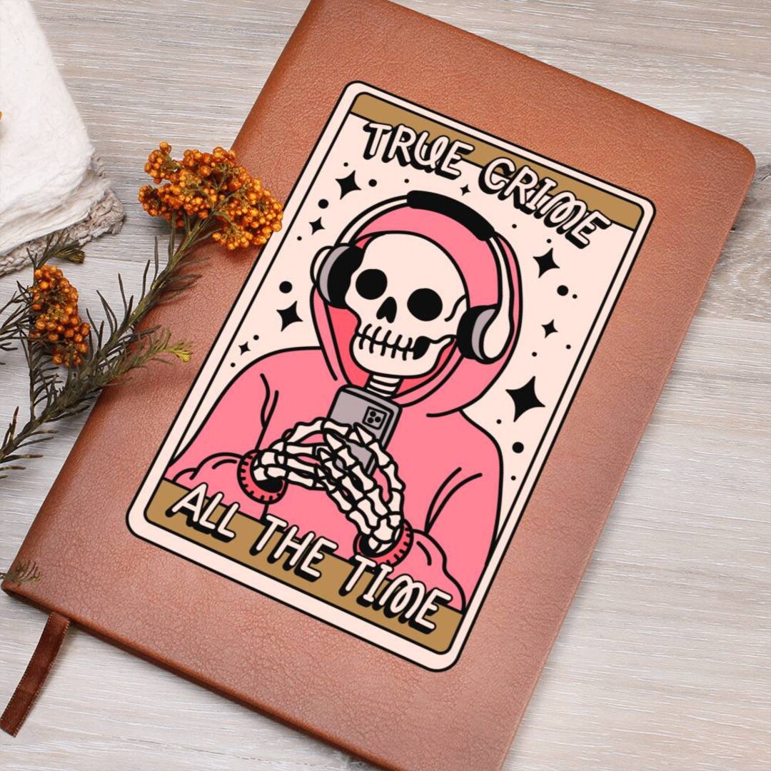 True Crime All the Time Leather Journal for True Crime Lover Gift for ...