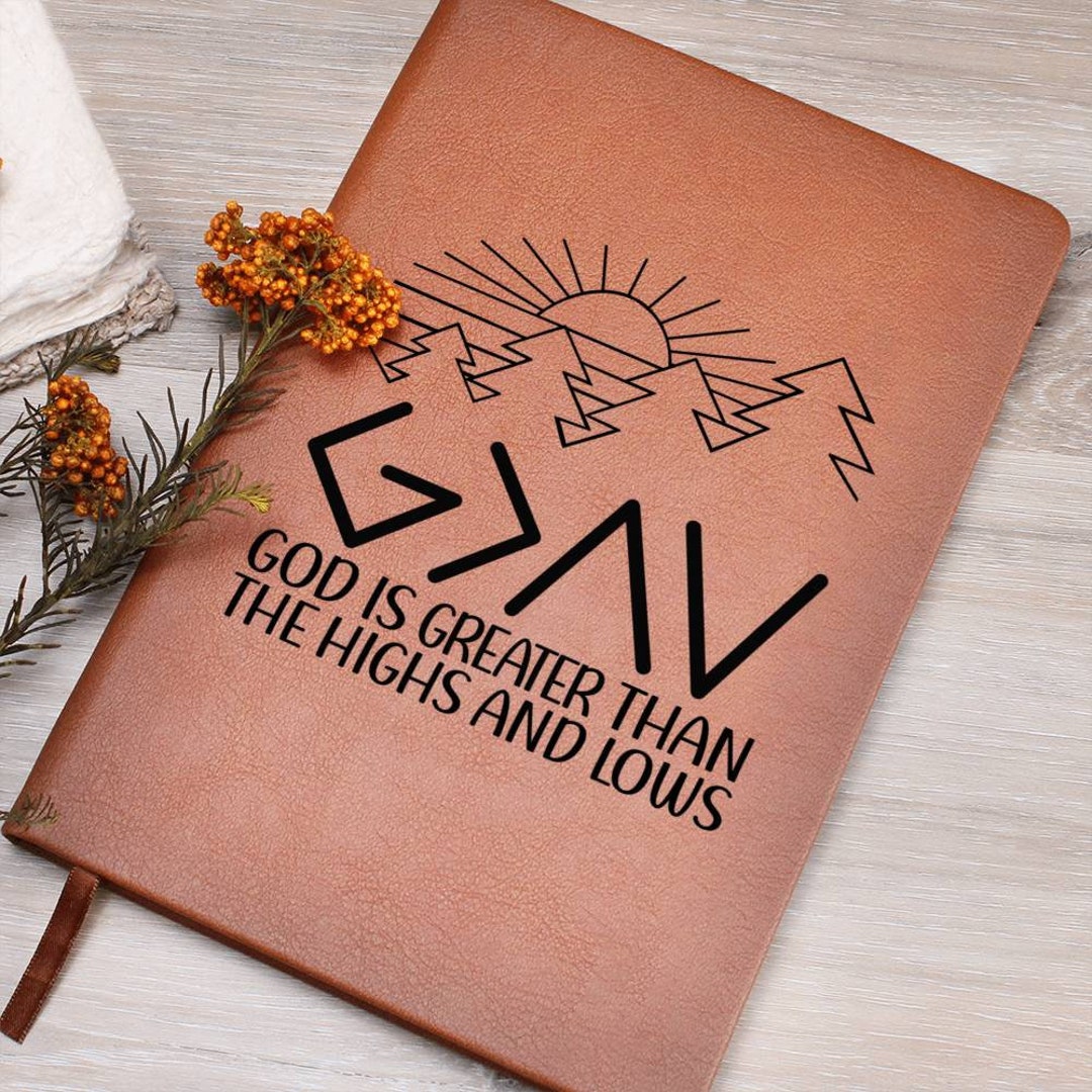 God is Greater Than the Highs and Slows Prayer Journal for Christian ...