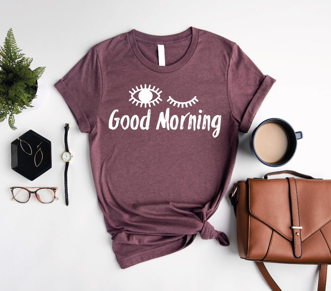 Good Morning T-shirt, Minimalist Good Morning Tee, Sleepy Eyes T-shirt ...