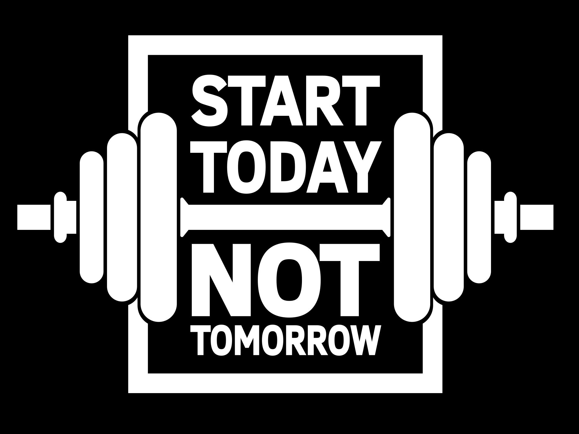 Start Today, Not Tomorrow | Gym Motivation SVG Design, Vector Graphic ...
