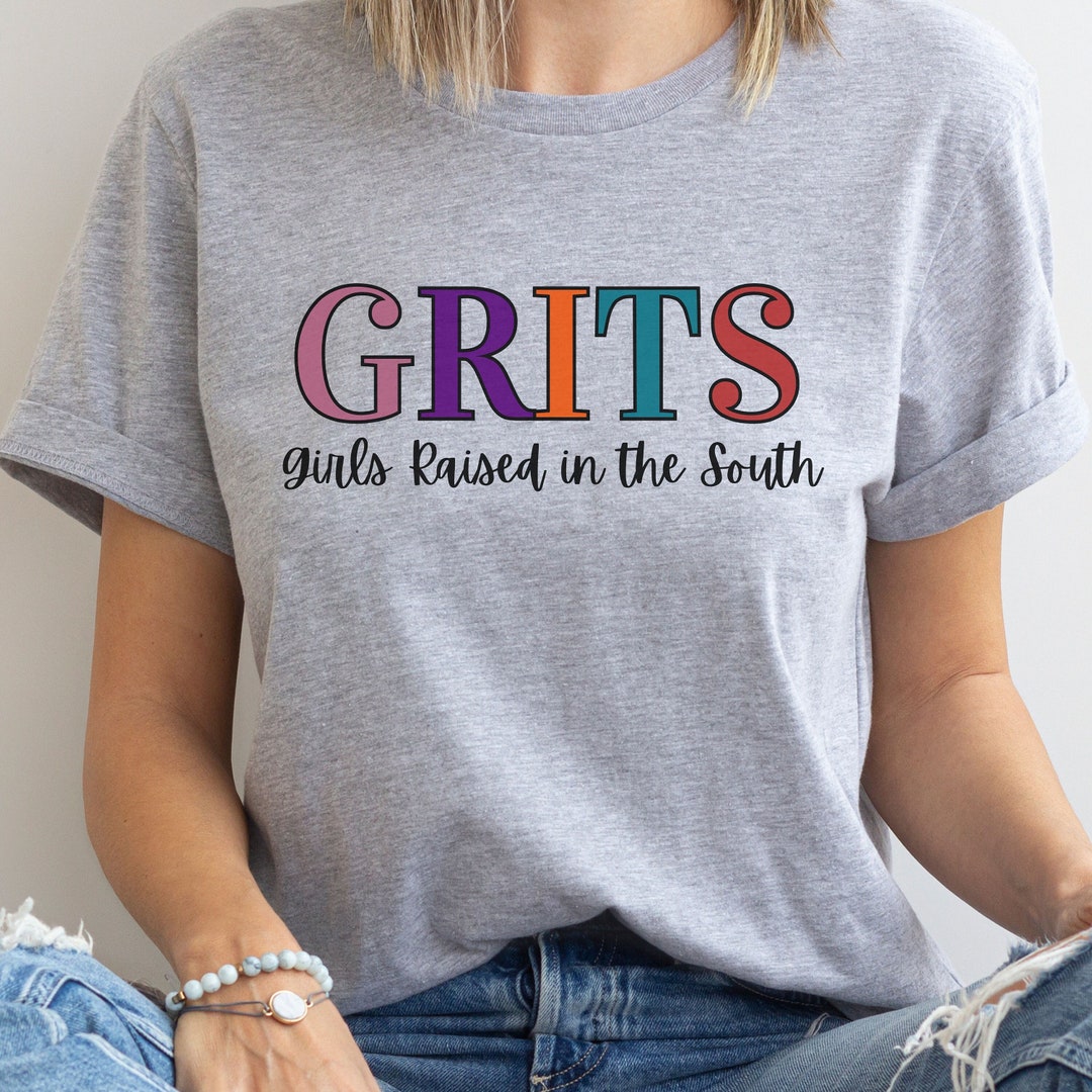 GRITS Shirt Girls Raised in the South T-shirt Southern Tshirt Gift for ...