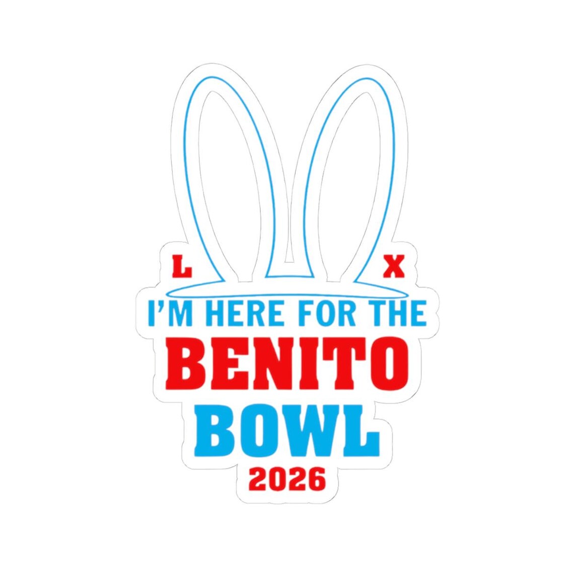 Im Here for the Benito Bowl Sticker Kiss-cut Sticker 2026 - Etsy