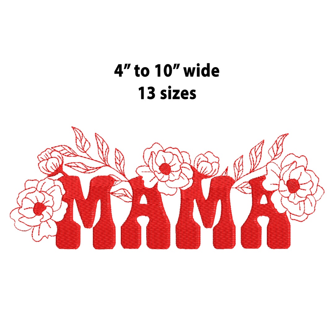 Floral Mama Embroidery Design, 13 Sizes, Mama Machine Embroidery Design ...
