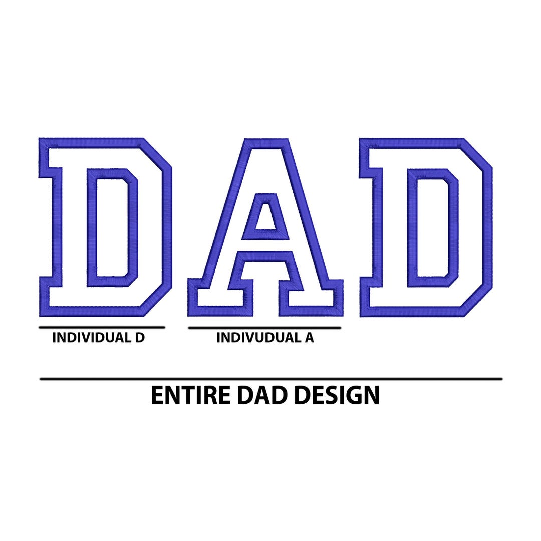 DAD Applique Machine Embroidery Design, 41 Sizes, Full and Split DAD ...