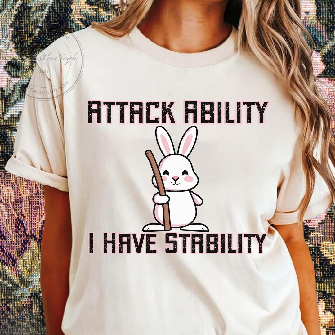 Attack Ability Tee I Have Stability Shirt Funny Wordplay Humor ...