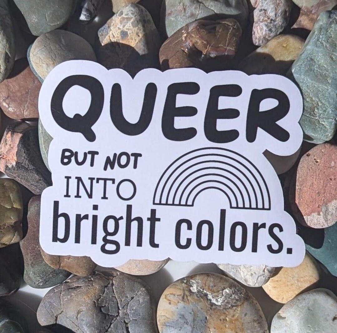Queer but Not Into Bright Colors Sticker, Love Wins Vinyl Sticker,gay ...
