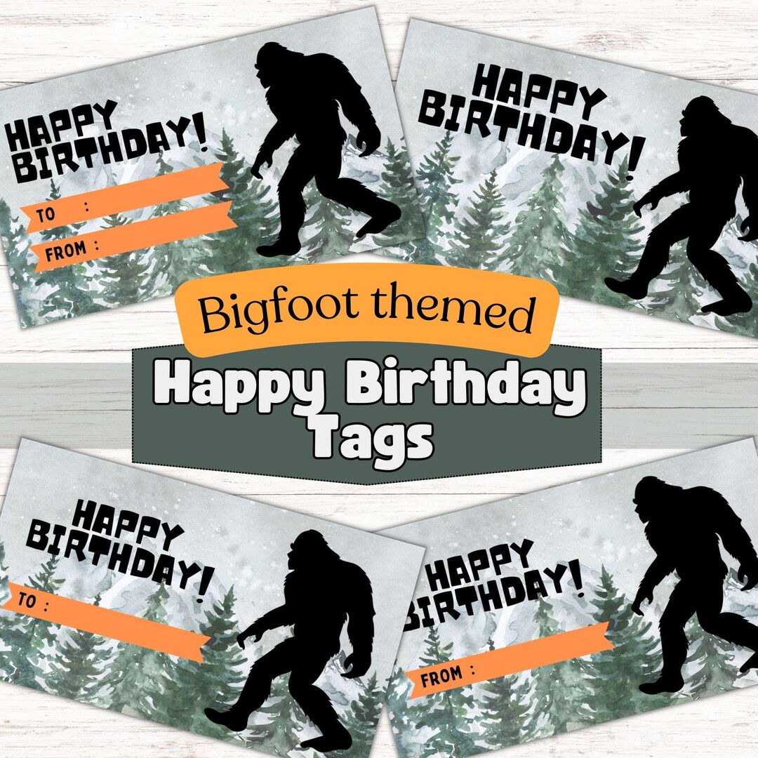 Bigfoot Themed Happy Birthday Name Tags, Present Gift Tags, Printable ...