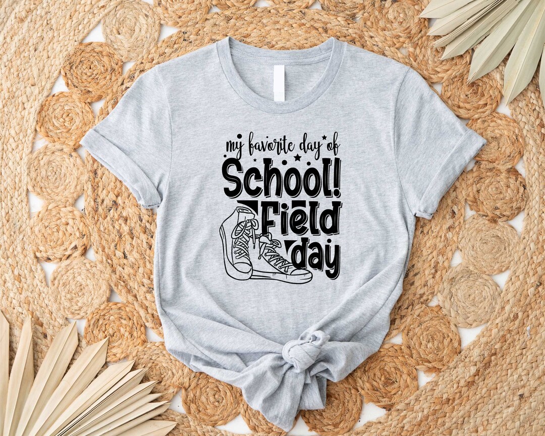 My Favorite Day of School Shirt, School Field Day, Teacher Life, Happy ...