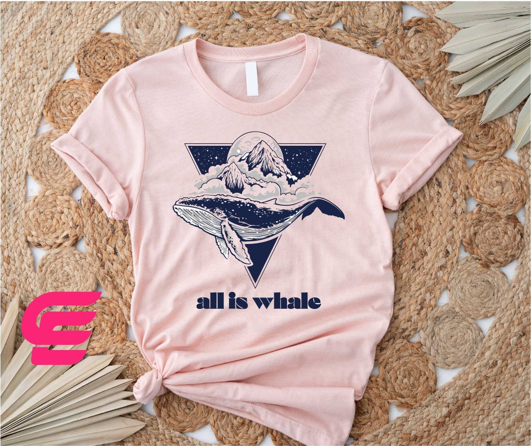 All is Whale Shirt, Animal Shirt, Animal Lover Shirt, Whale Shirt ...
