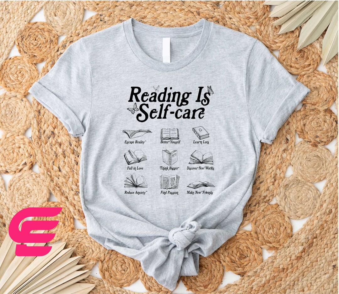 Reading is Self Care Shirt, Bookish Shirt, Reading Shirt, Read More ...