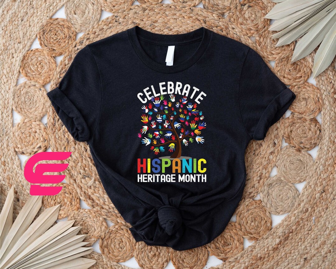 Celebrate Hispanic Heritage Month Shirt,hispanic Heritage Month,latino ...