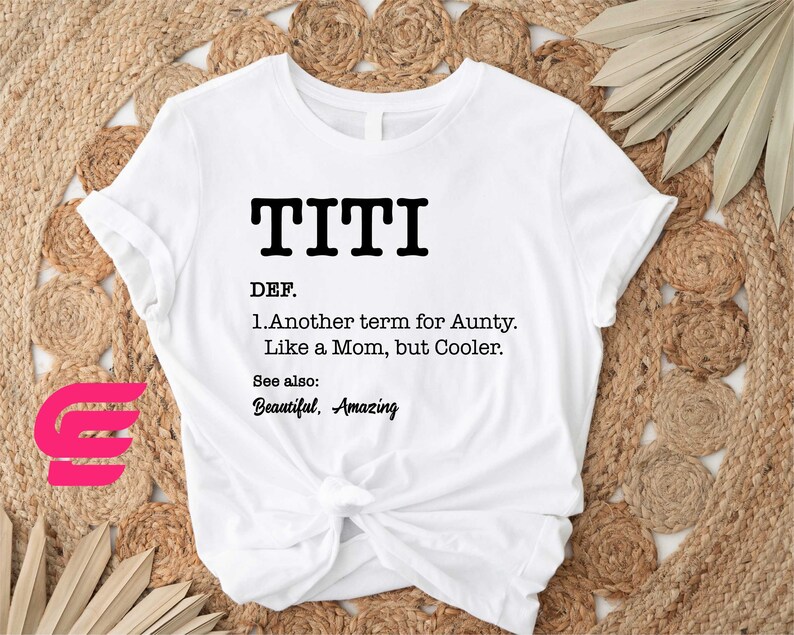 Titi Noun Shirt, Titi Definition Shirt, Auntie Shirt, Family Shirts ...