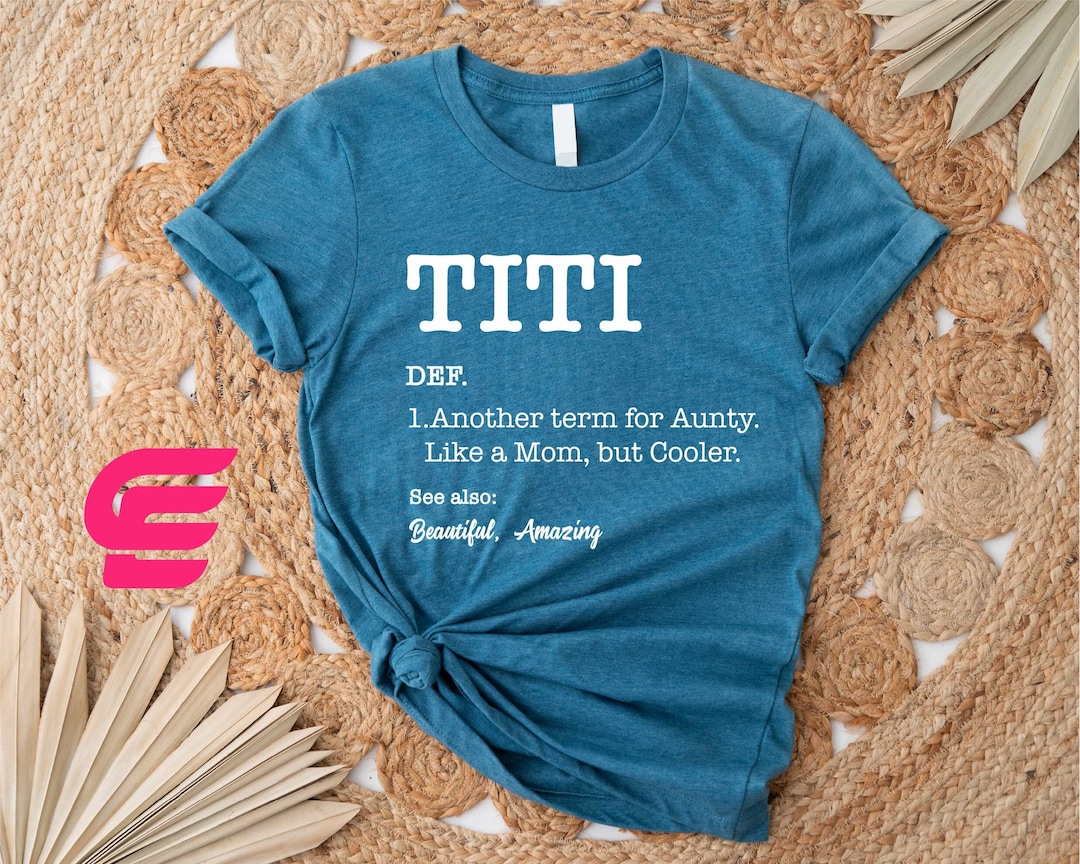 Titi Noun Shirt, Titi Definition Shirt, Auntie Shirt, Family Shirts ...