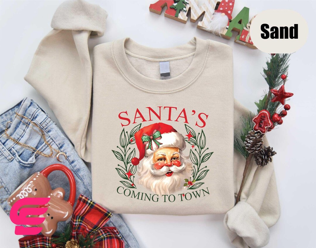 Santa's Coming to Town Shirt, Christmas Sweatshirt, Santa Claus Shirt ...
