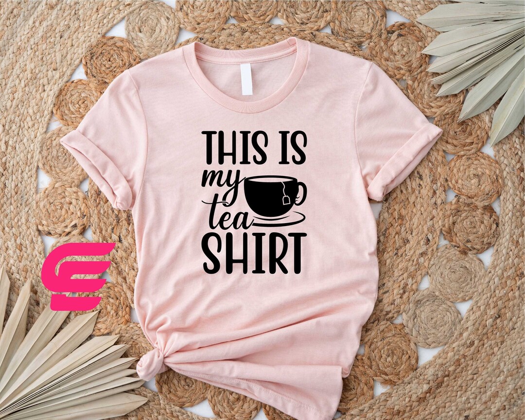 This is My Tea Shirt, Tea Lover Shirt, Tea Lover Gift, Funny Tea Shirt ...