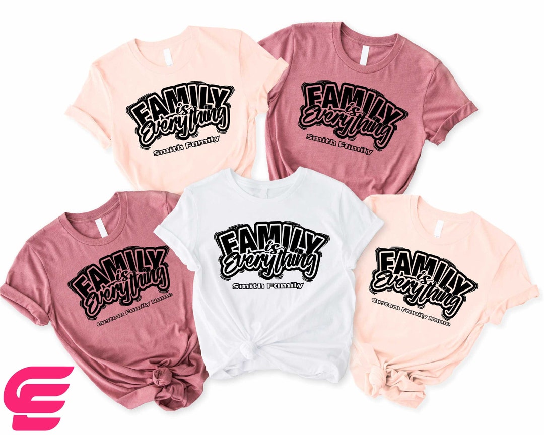 Custom Family is Everything Shirt, Family Matching Sweatshirt, Family ...