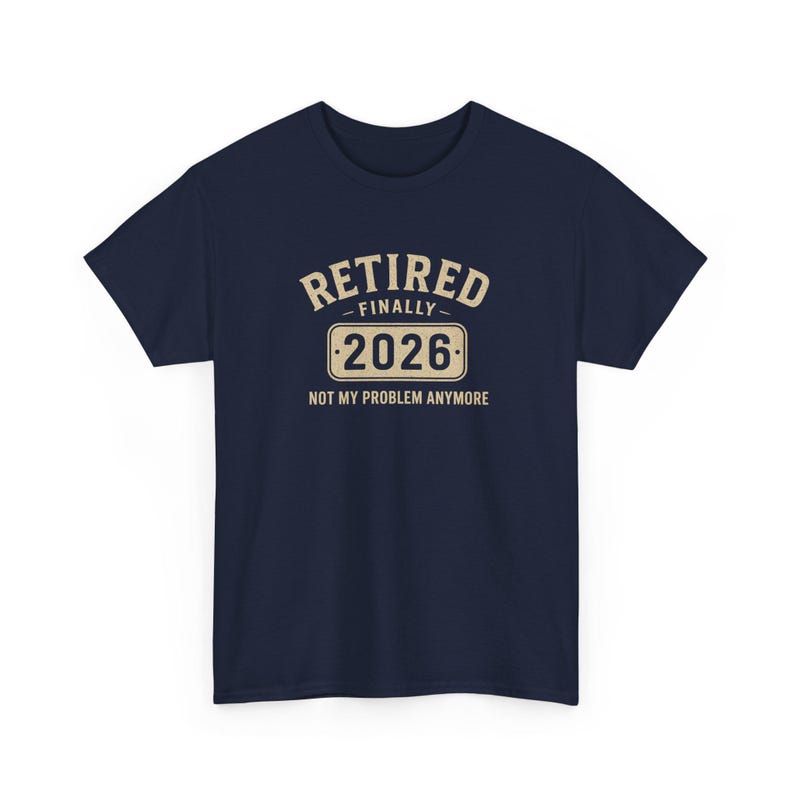 Im Ruhestand 2026 Nicht Mein Problem Mehr T-Shirt | Lustiges Ruhestands ...