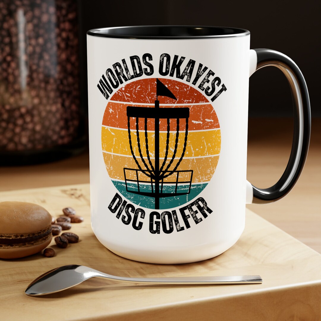 Funny Disc Golf Mug, Disc Golf Coffee Cup, Disc Golf Tea Cup, 15 Oz ...