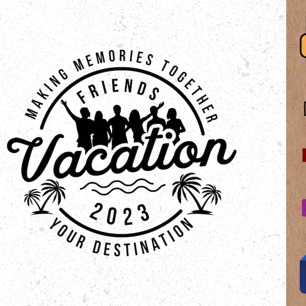 Friends Vacation 2023 Svg - Etsy