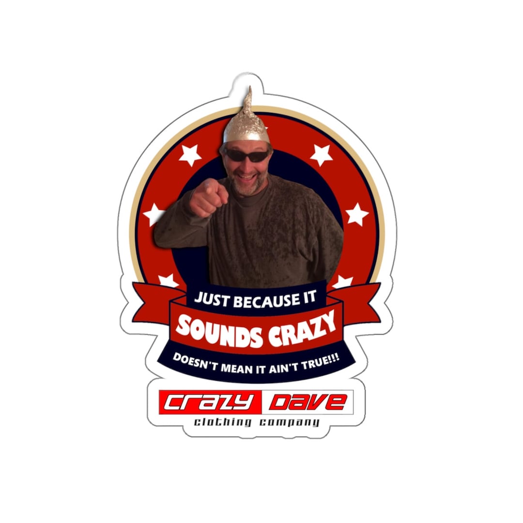 Crazy Dave - Sounds Crazy Sticker - Die-cut Stickers - Etsy