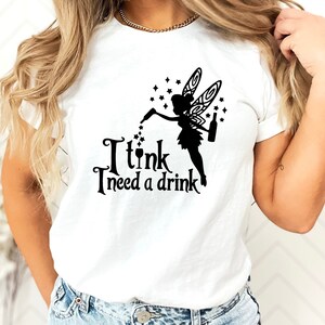 Tinkerbell Shirt, I Tink I Need A Drink, Disney Tinkerbell Shirt ...