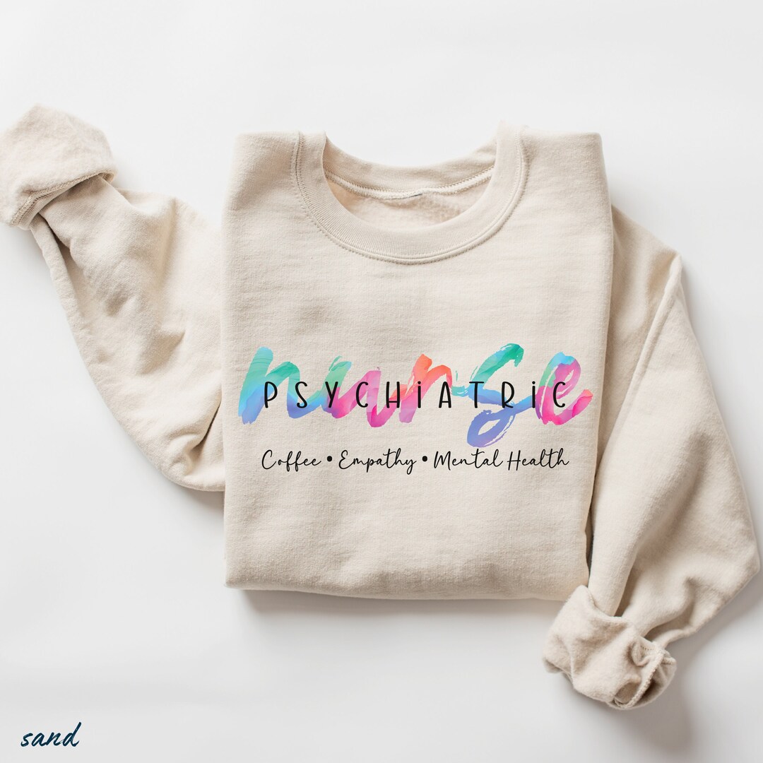 Psych Nurse Sweatshirt, Mental Health Counselor Sweater, Nurse ...