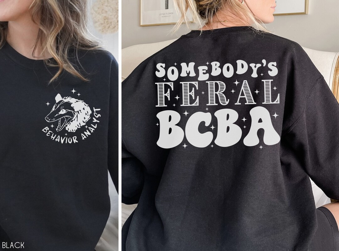 Feral BCBA Sweatshirt, ABA Therapy Sweater, Behavior Analyst Shirt ...