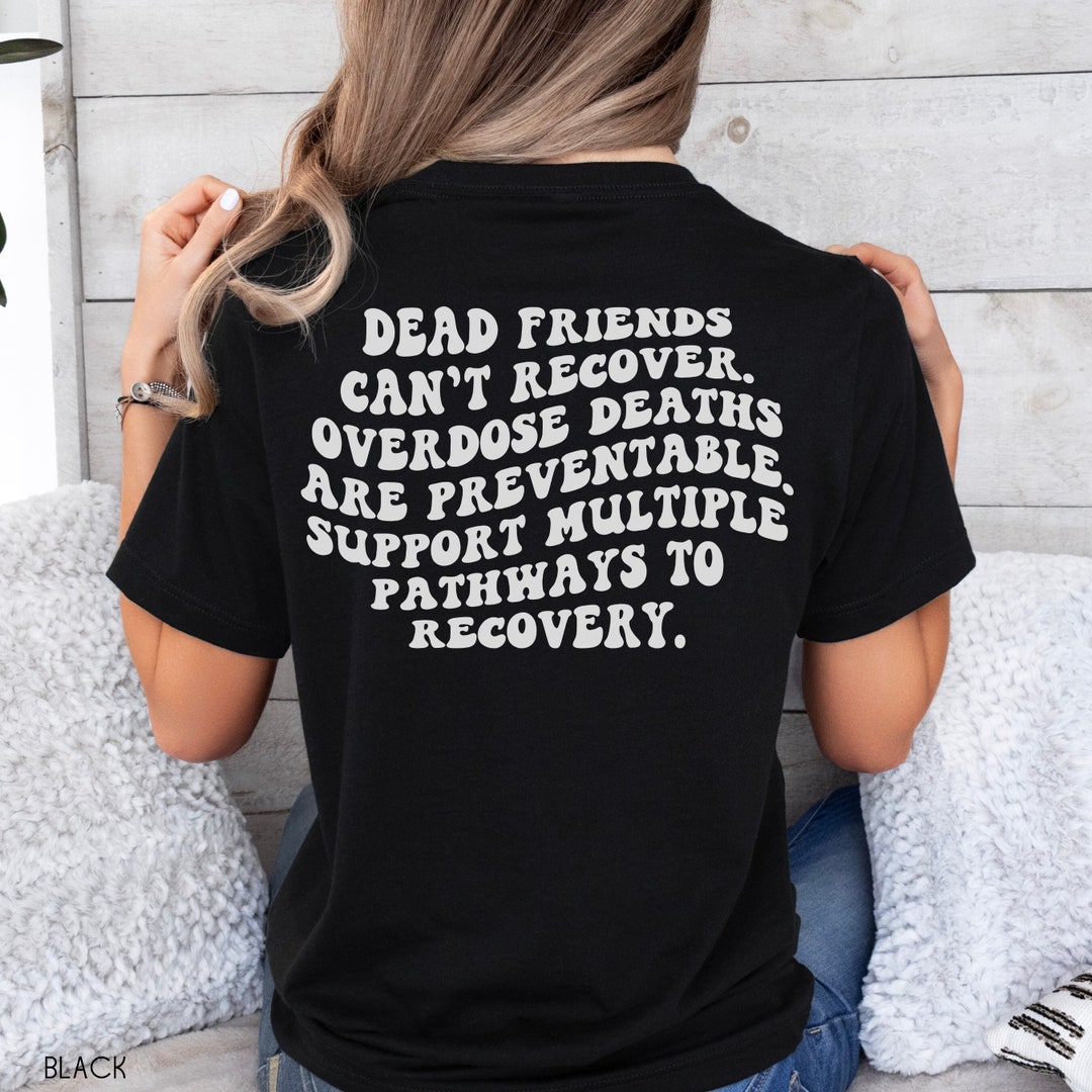 Harm Reduction Shirt, Overdose Deaths Are Preventable Tee, Addiction ...
