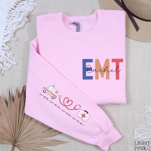 Custom EMT Sweatshirt, Personalized Cute EMT Nurse Shirt, EMT Gift ...